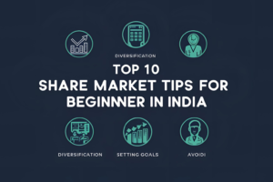 Top 10 Share Market Tips for Beginners in India